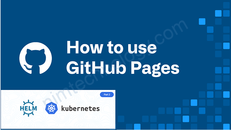 Helmgithub Create A Public Helm Chart Repository With Github Pages Nimtechnology